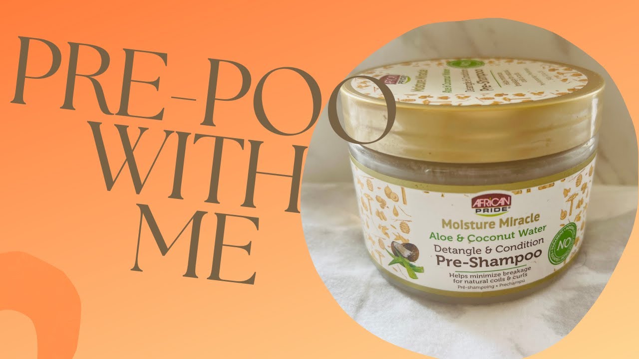 African Pride Moisture Miracle Pre-poo is the Goat!!! - YouTube