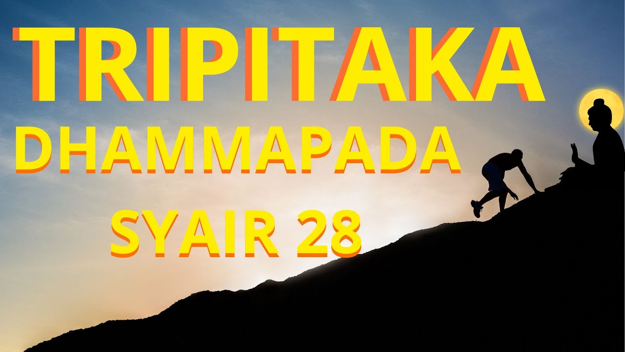 DHAMMAPADA SYAIR 28 || KITAB SUCI TIPITAKA || PENDIDIKAN AGAMA BUDDHA ...