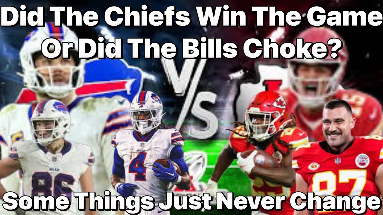 Did The Chiefs Win The Game Or Did The Bills Choke? - YouTube