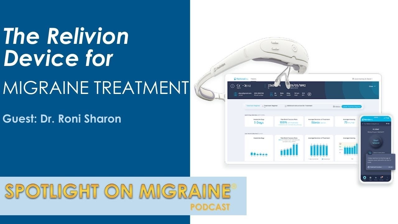 The Relivion Device for Migraine Treatment - Spotlight on Migraine S3 ...