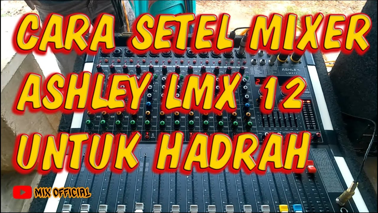 SETTING MIXER ASHLEY LMX 12 - YouTube