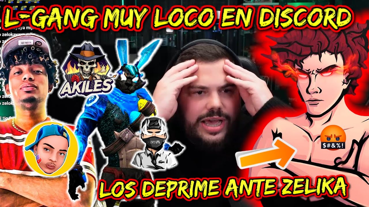L-GANG DEPRIME a AKILES, MORO FF, WHITE444, DOMIDIOS y DEJAVU ZELIKA NO ...