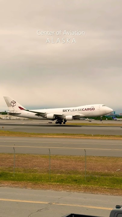SkyLease Cargo 747 Arrival Anchorage Plane Spotting - YouTube
