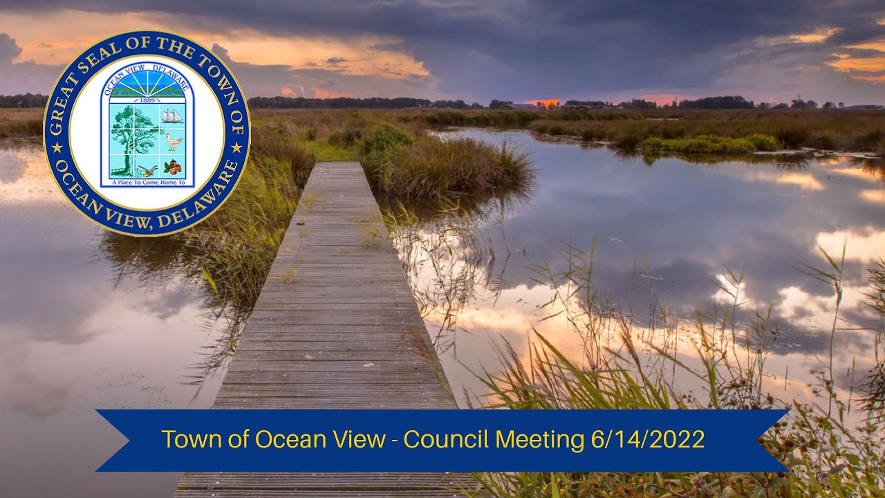 Town of Ocean View -Council Meeting 6/14/2022 - YouTube
