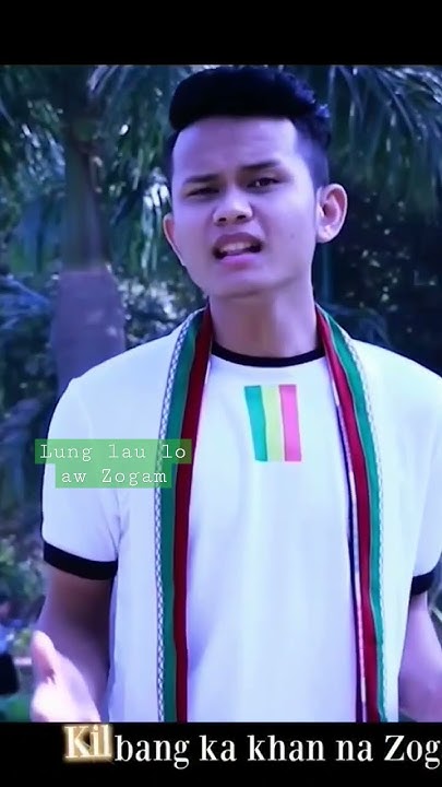 Lung Lau Lo aw Zogam #muangpingaihte - YouTube