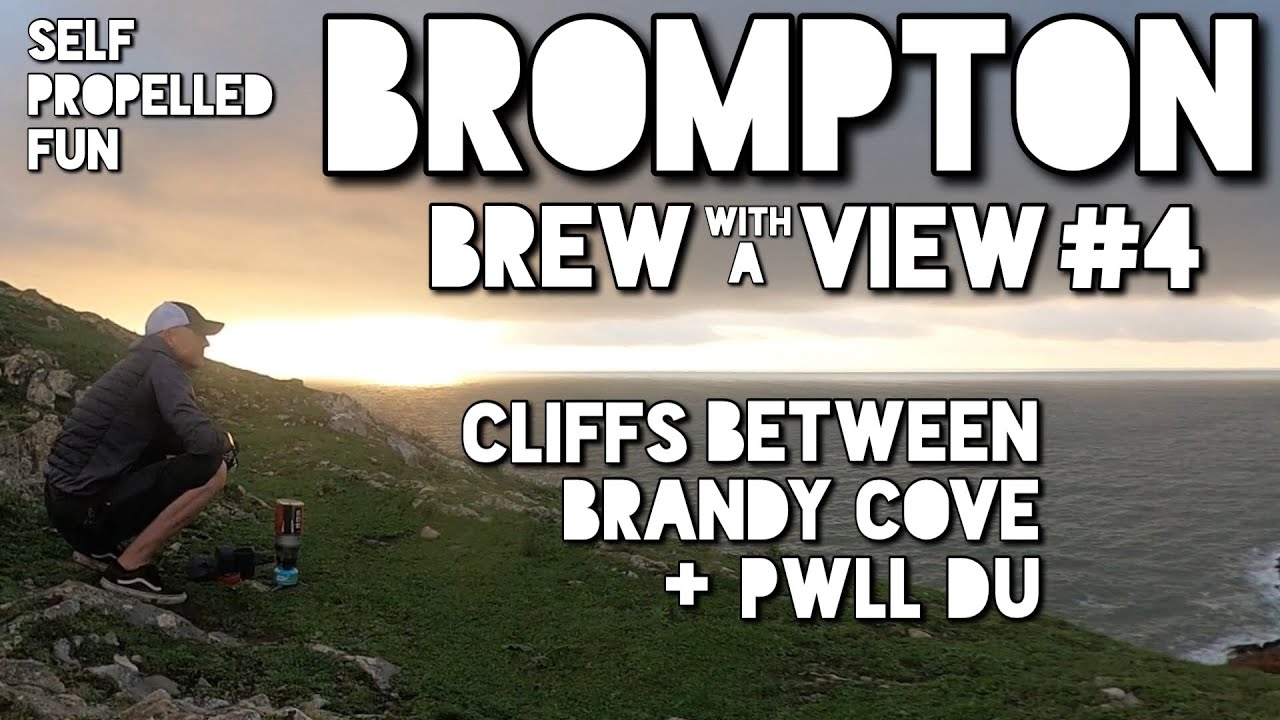 Brompton ‘Brew with a View’ #4 Cliffs between Brandy Cove + Pwll Du Bay ...