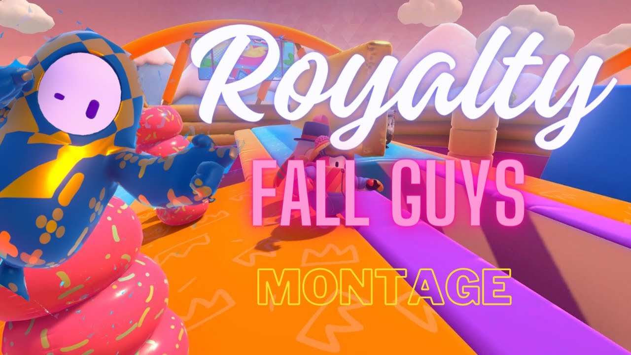 Royalty - Fall Guys Montage - YouTube