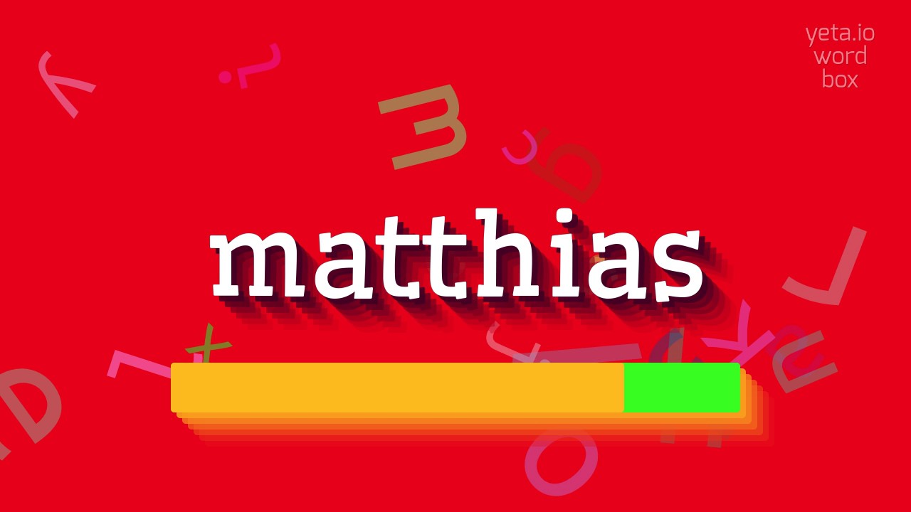 How to say "matthias"! (High Quality Voices) - YouTube