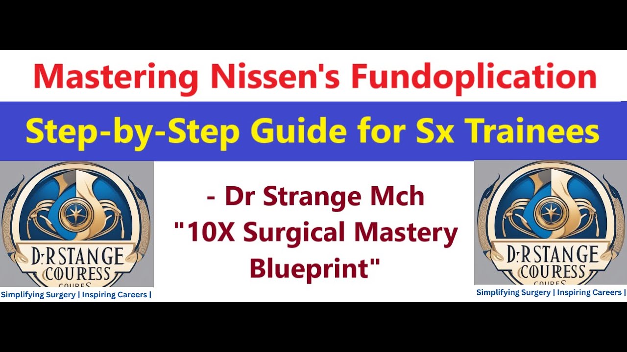 Vid 5.2 (Part 1 HDTS): Lap Nissen Fundoplication: Step-by-Step Surgical ...
