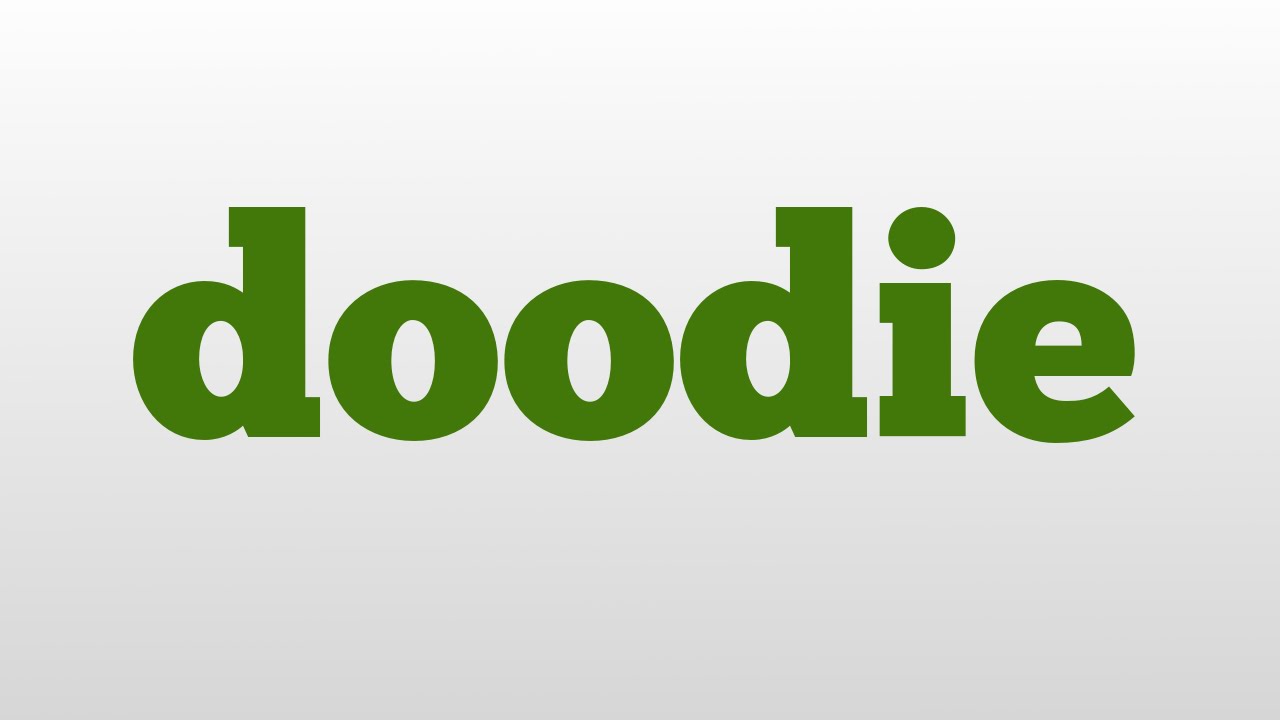 doodie meaning and pronunciation - YouTube