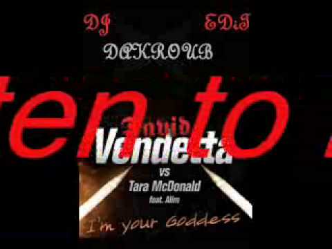 David Vendetta & Tara Mcdonald ft Alim - Im Your Goddess ( DJ Dakroub Edit ).wmv