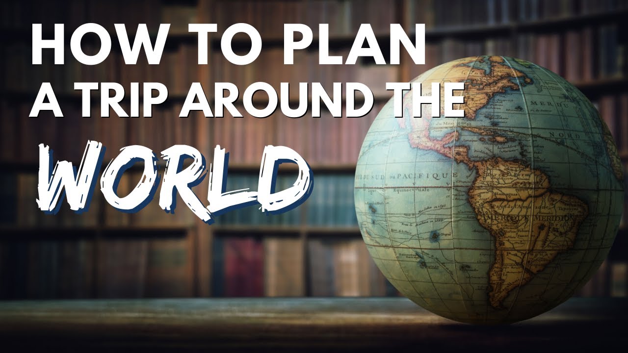 How to plan a trip around the world | RTW Series part II - YouTube