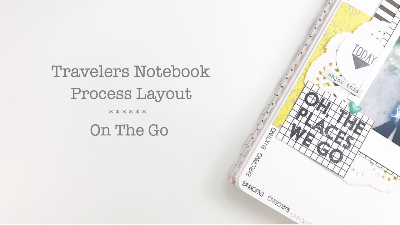 Travelers Notebook Layout Process | On The Go - YouTube