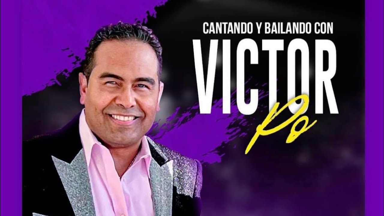 VICTOR PO SHOW #cantandoybailandoconvictorpo - YouTube