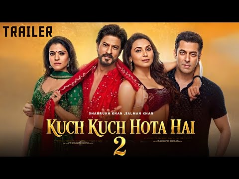 Kuch Kuch Hota Hai 2 Trailer | Shahrukh Khan | Kajol Devgn | Rani Mukherjee | Salman Khan | Fan Made