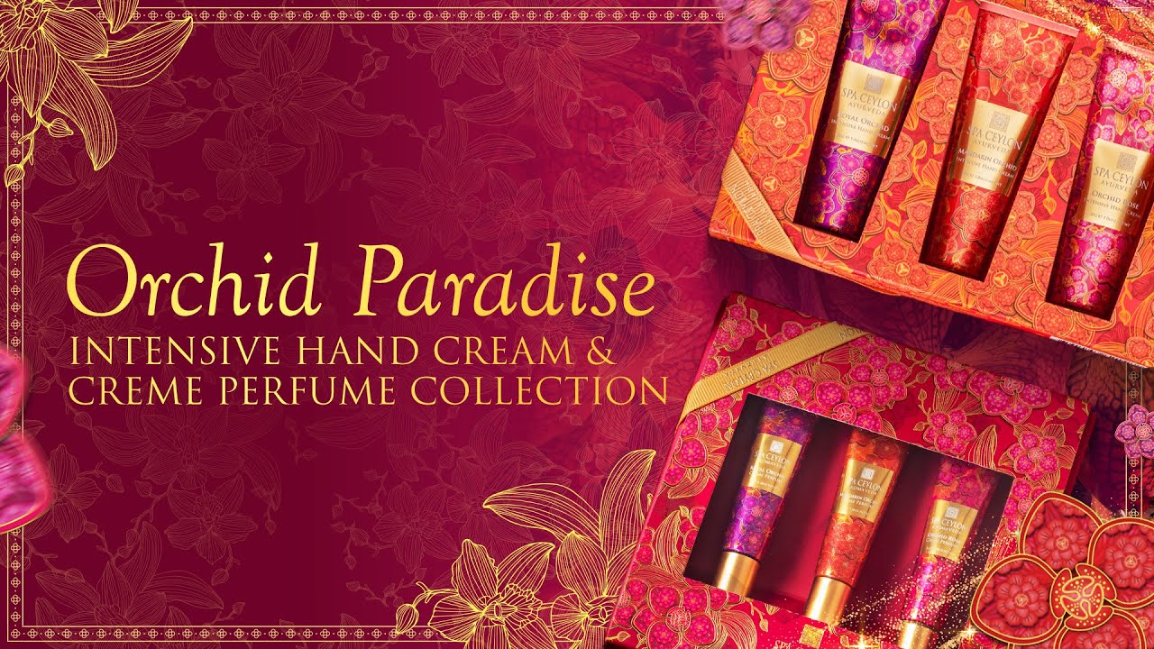Unveilling : Orchid Paradise - Intensive Hand Cream Collection & Creme ...