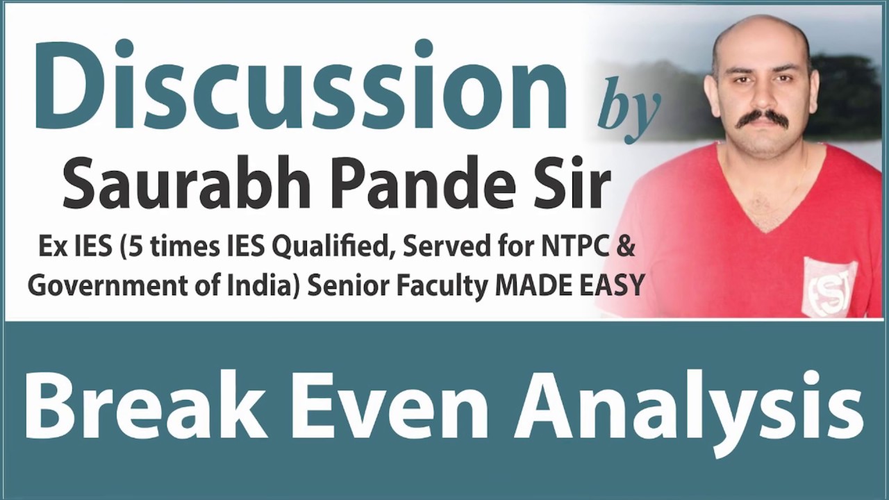 Industrial | Break Even Analysis | ME|/PI | by Saurabh Pande Sir | MADE EASY Faculty - YouTube