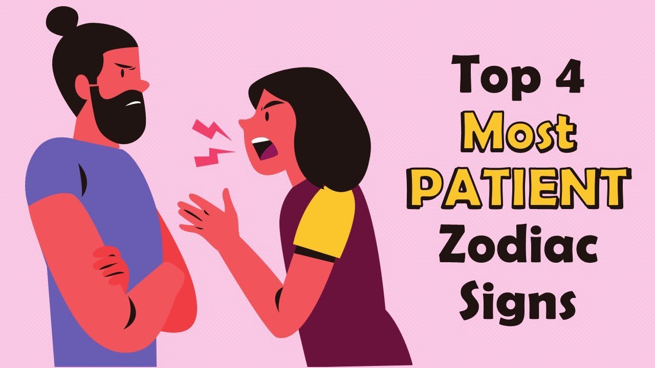 Top 4 Most Patient Zodiac Signs - YouTube