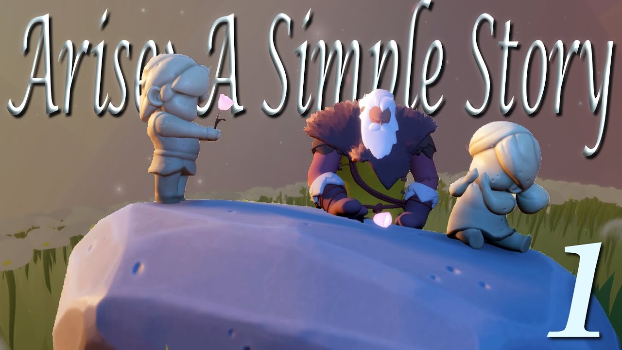 A Simple, Yet Beautiful Story... | Arise: A Simple Story [1] - YouTube