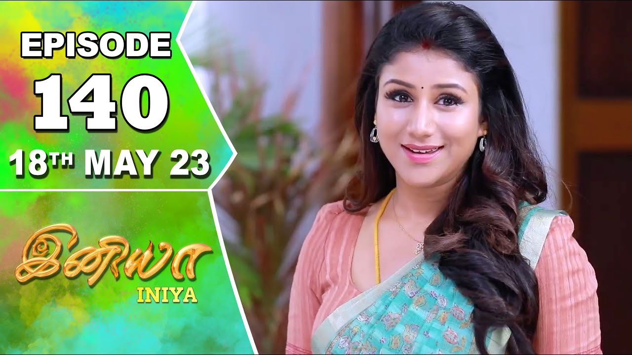 Iniya Serial | Episode 140 | 18th May 2023 | Alya Manasa | Rishi ...