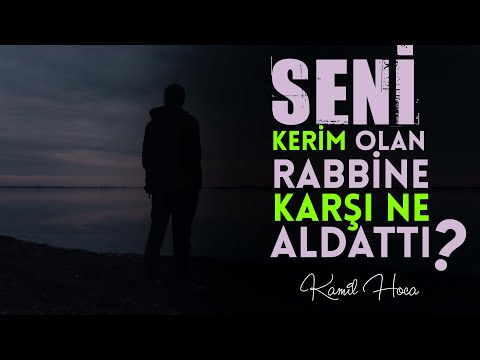 Seni Kerim Olan Rabbine Karşı Ne Aldattı? | (Kısa Kesit) | Kamil Hoca