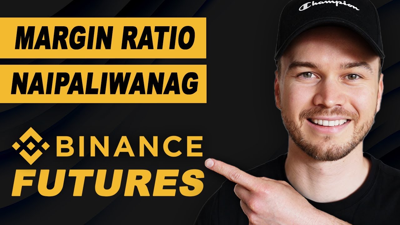 Binance Futures: Margin Ratio Naipinaliwanag | Ano ang Margin Ratio? - YouTube