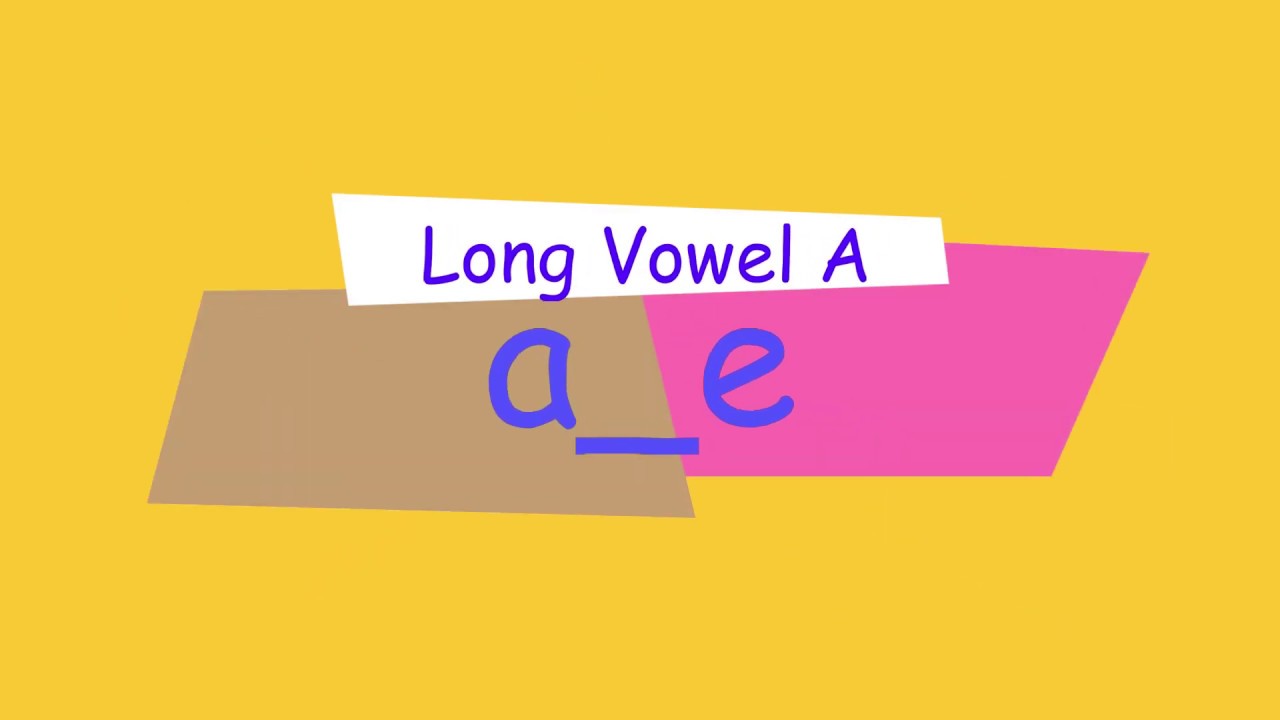 Long Vowel Aa - a_e - YouTube