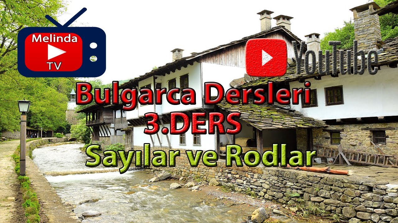 Bulgarca Dersleri 3.Ders Bulgarca'da Sayılar ve Rodlar - YouTube