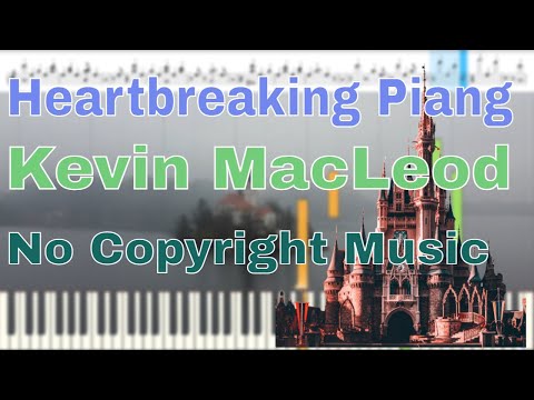 Heartbreaking - Kevin MacLeod synthesia piano MIDI Sheet music