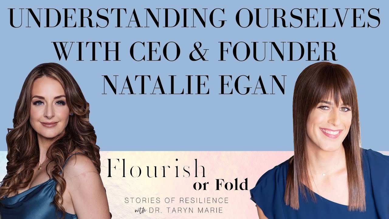 UNDERSTANDING OURSELVES WITH CEO & FOUNDER NATALIE EGAN - EPISODE 009 ...