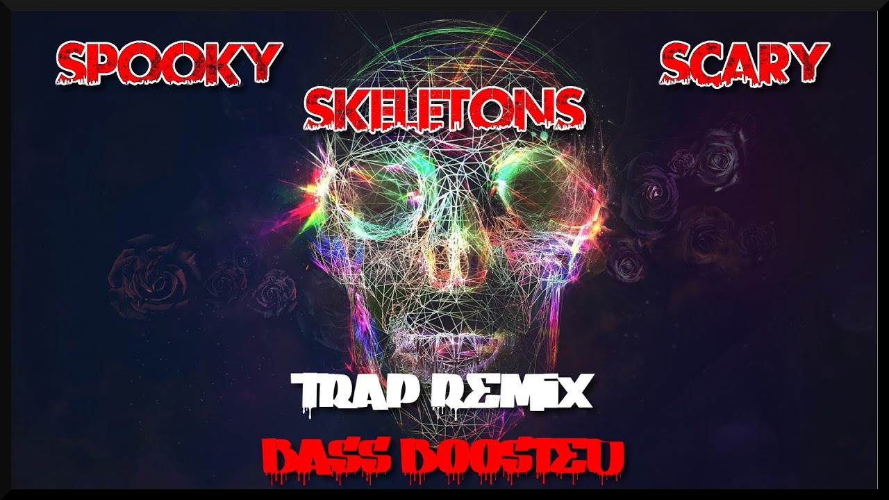 Spooky Scary Skeletons (Trap Remix) [BASS BOOSTED] - YouTube