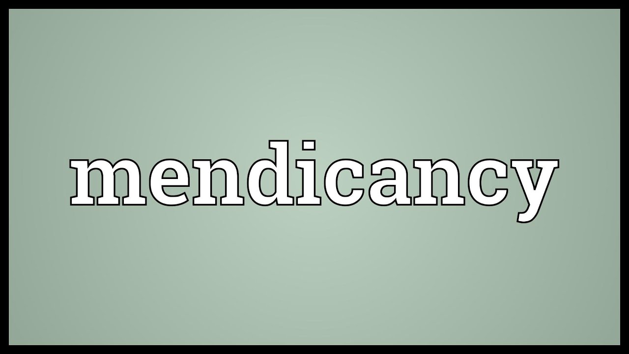 Mendicancy Meaning - YouTube