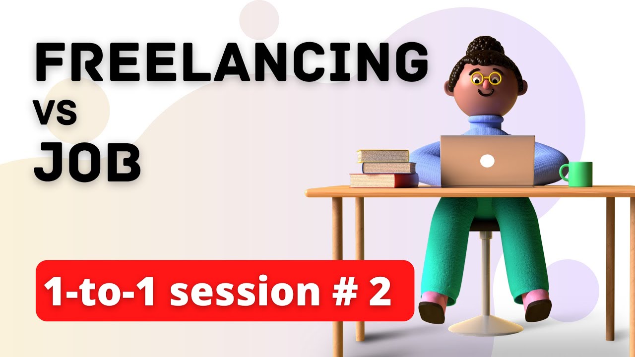 Future of Freelancing and Job vs Freelancing: One to one mentoring ...