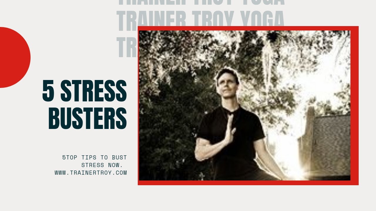 5 Stress Busters Trainer Troy Yoga - YouTube