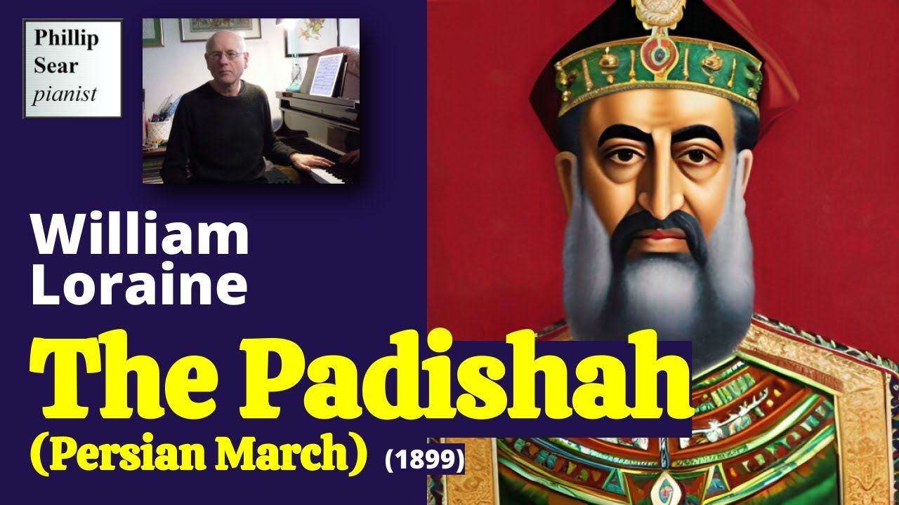 William Loraine: The Padishah (Persian March) - YouTube
