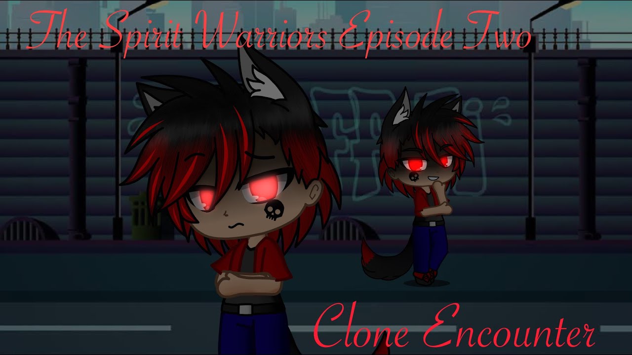The Spirit Warriors Episode 2: Clone Encounter/ Copycat/ A GCMV - YouTube