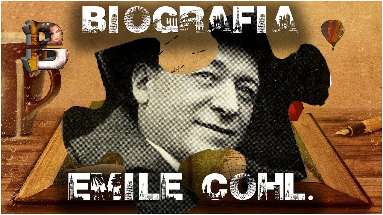 BIOGRAFIA REAL DE EMILE COHL - YouTube