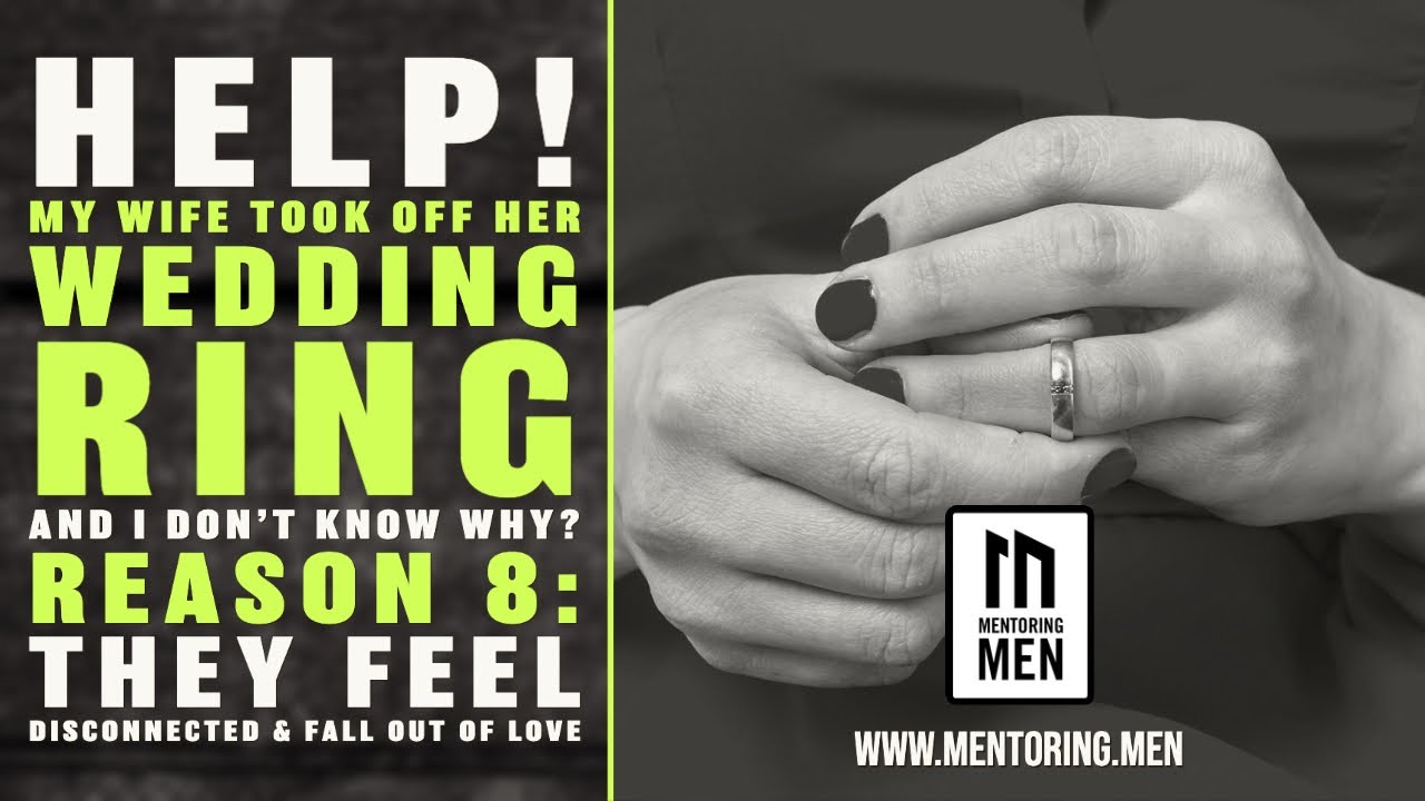 Reason #8 Wives Remove Their Wedding Rings: They Disconnected & Out Of ...