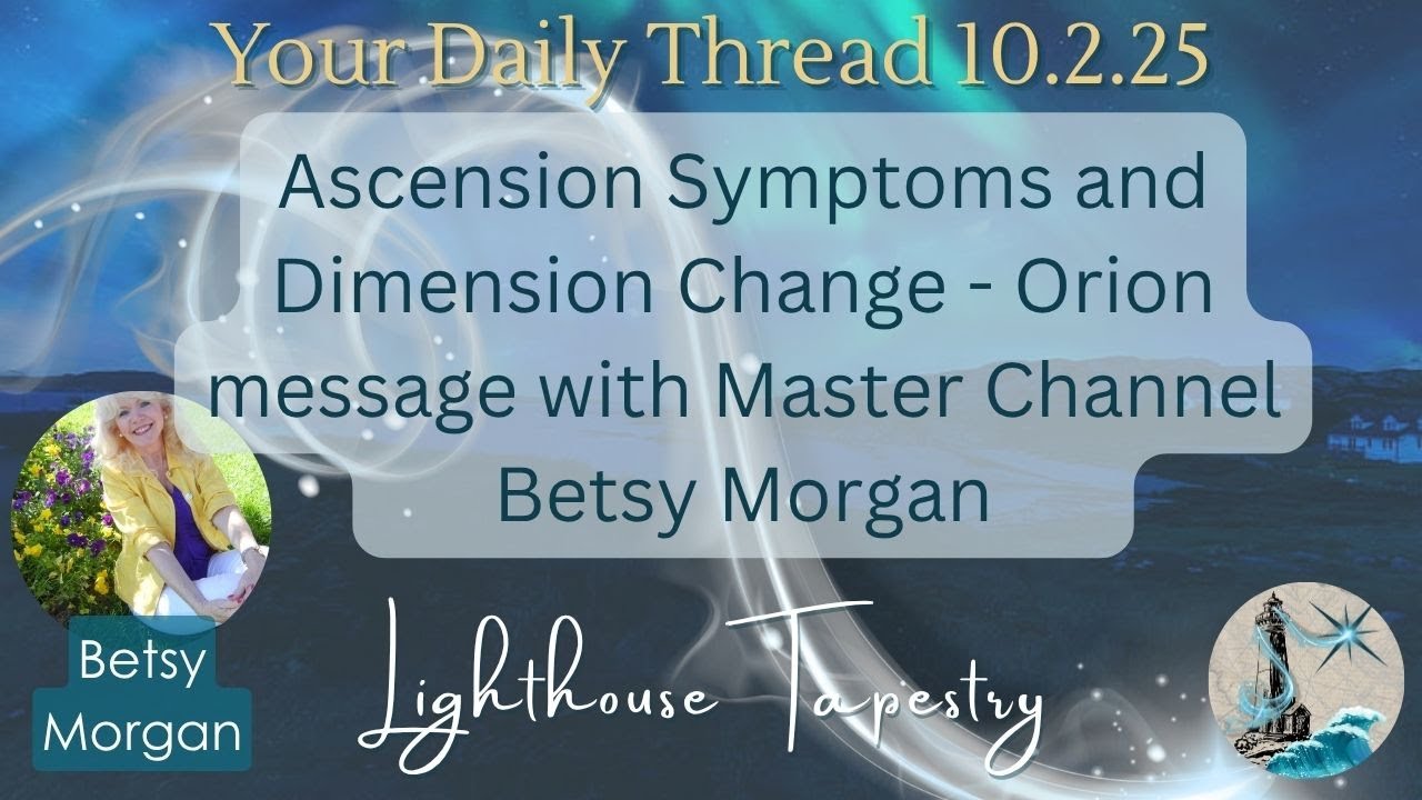 Spiritual Guide "ORION" brings messages of ascension symptoms and ...