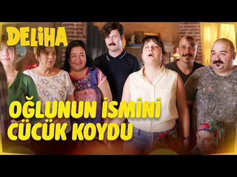 Oğlunun İsmini Cücük Koydu | Deliha