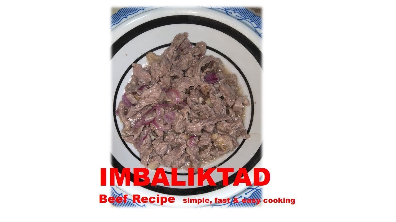 IMBALIKTAD ( Beef Recipe ) fast, simple and easy cooking - YouTube