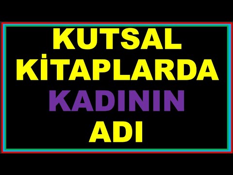 Kutsal Kitaplarda Kadının Adı #tevrat #kuran #kadın #cariye #adem #peygamber #islam #yahudi #nisa