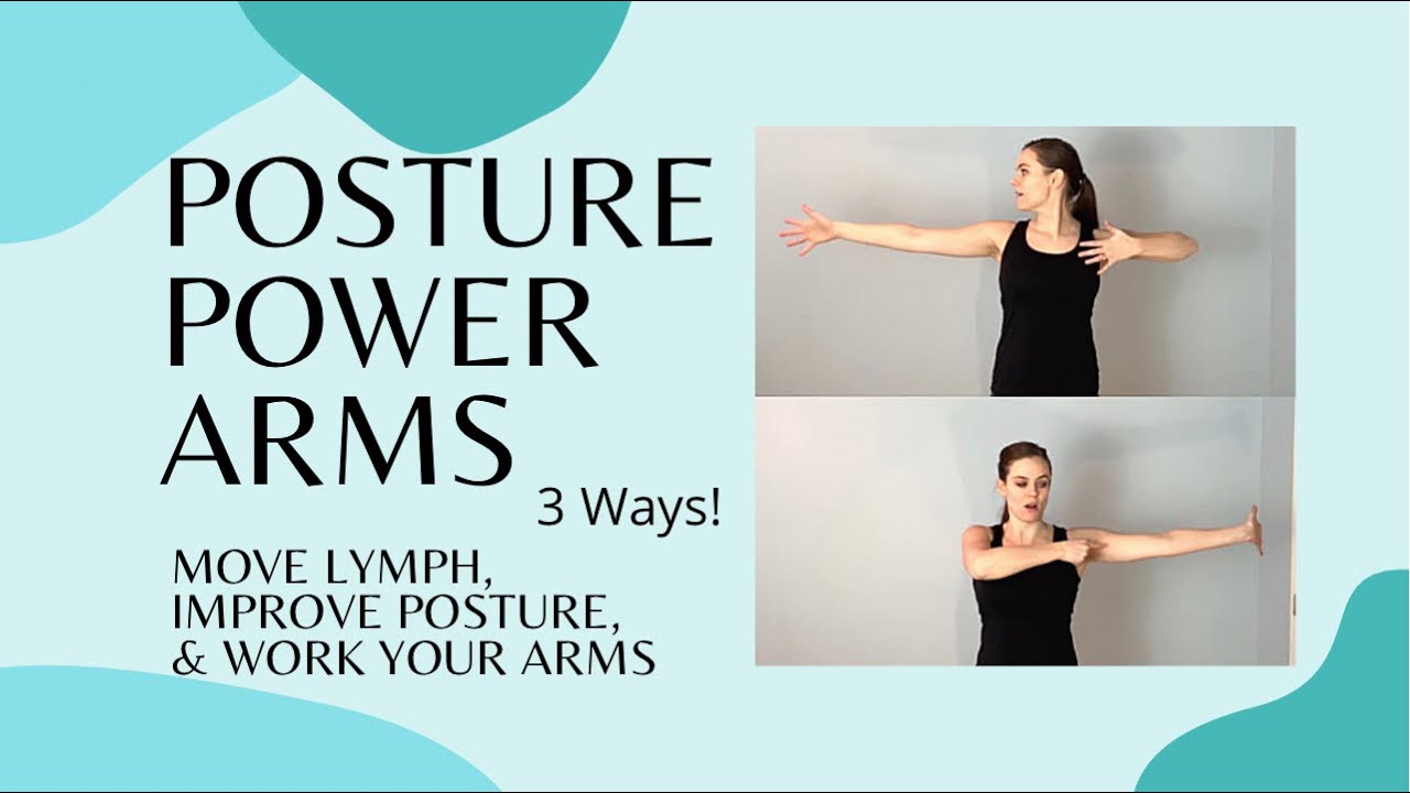 Posture Power Arms- Move Lymph, Strengthen Arms, Improve Posture! - YouTube