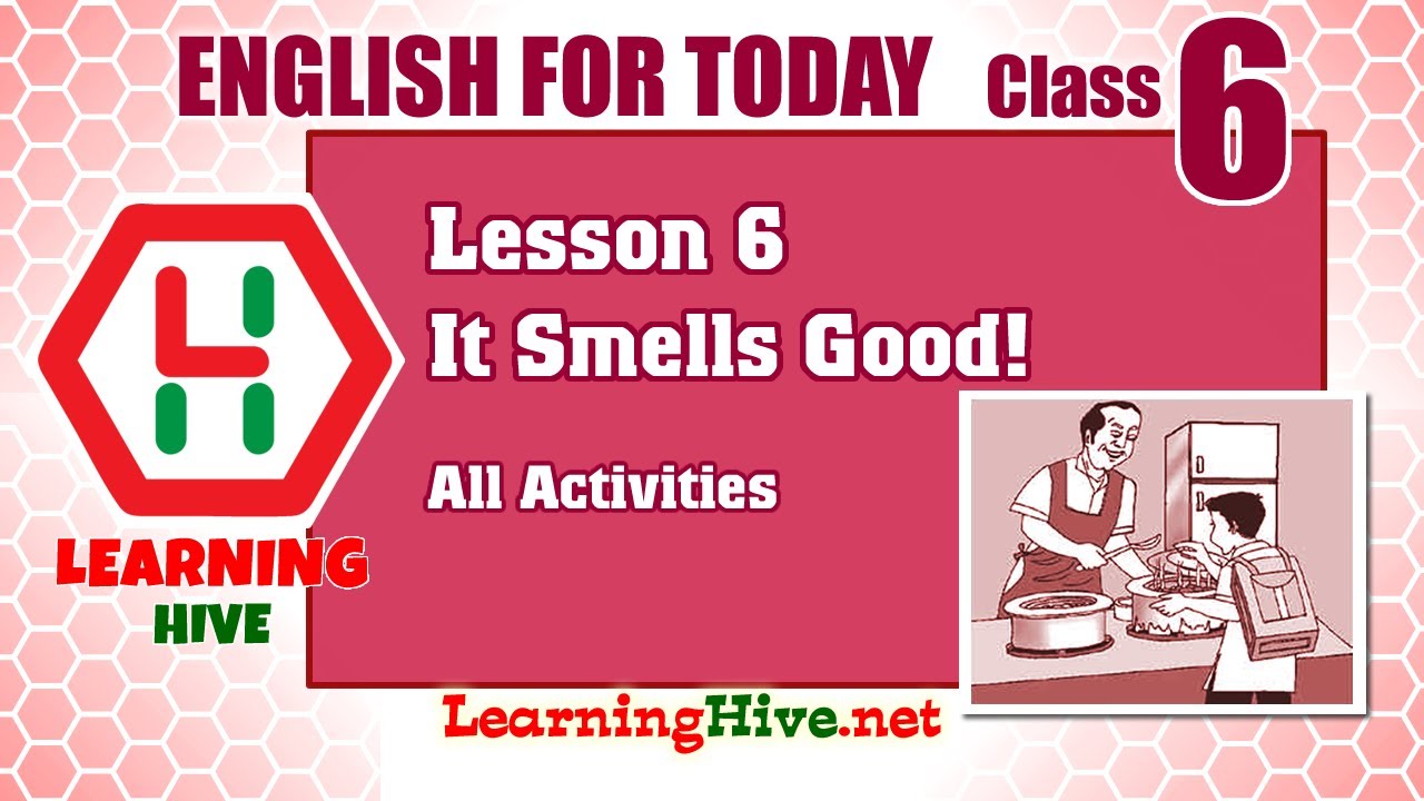 Lesson 6 - It Smells Good! | Class 6 English | All Activities - YouTube