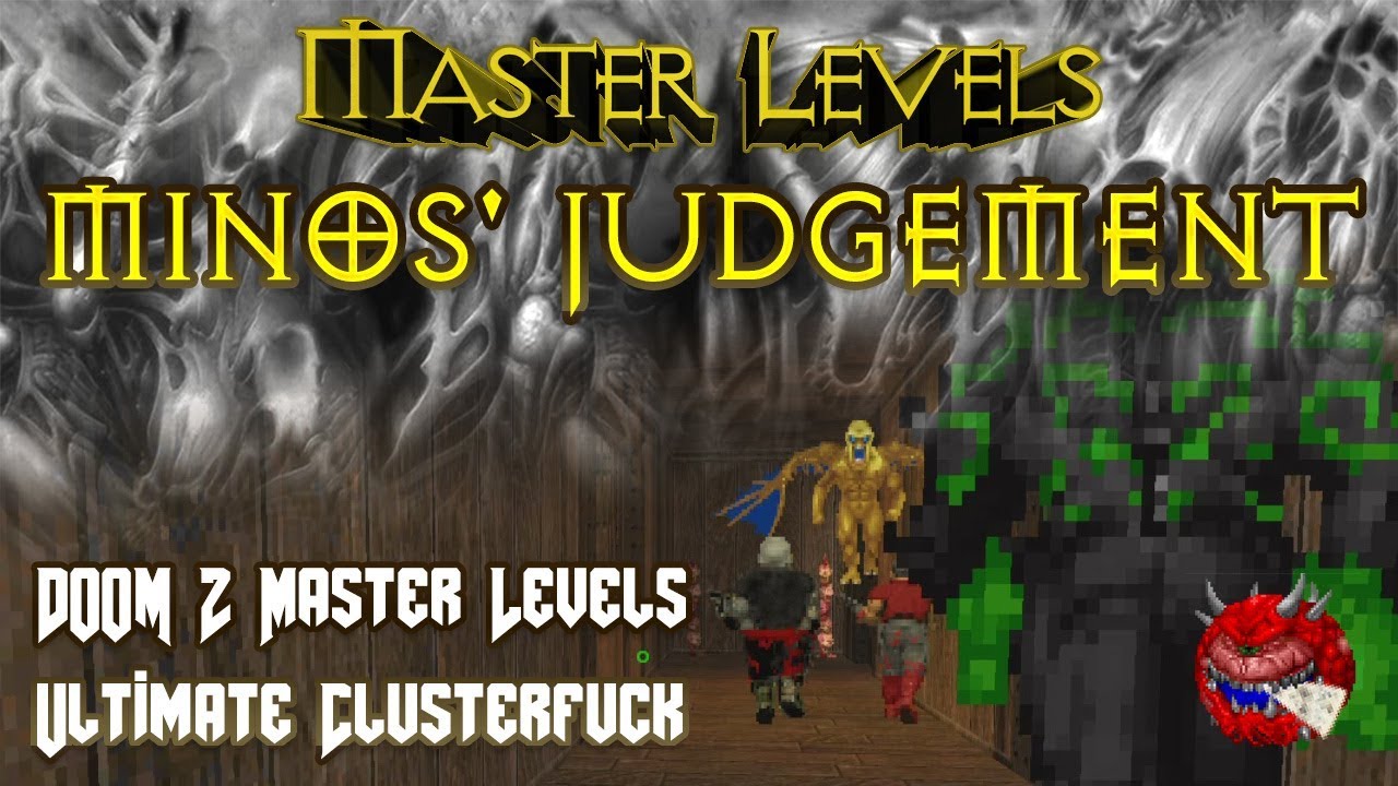 Minos' Judgement - Doom II Master Levels - Ultimate Clusterfuck - YouTube