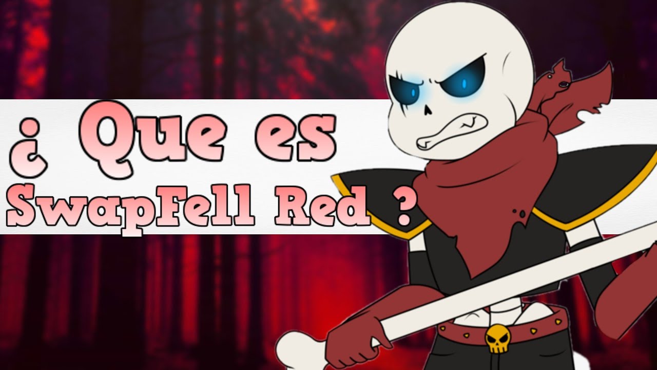 ¿ Que Es SwapFell Red ? - YouTube