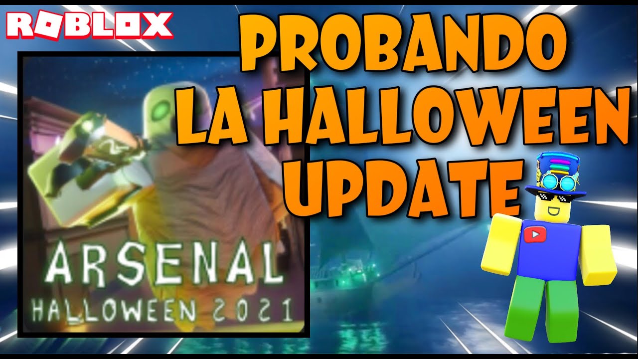 🧐 PROBANDO LA HALLOWEEN UPDATE DE ARSENAL - ROBLOX - YouTube