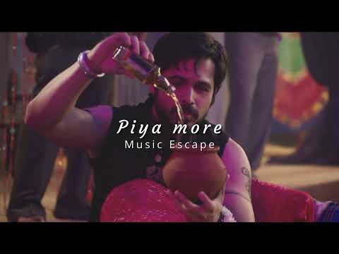 Piya more ( slowed + reverbed) | Music Escape