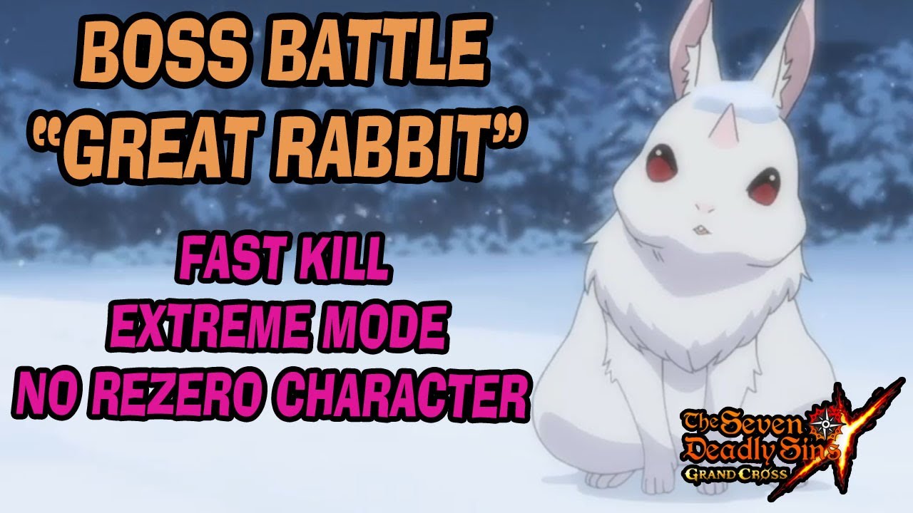 FAST KILL BOSS BATTLE "GREAT RABBIT" | EXTREME MODE | No Re;Zero ...