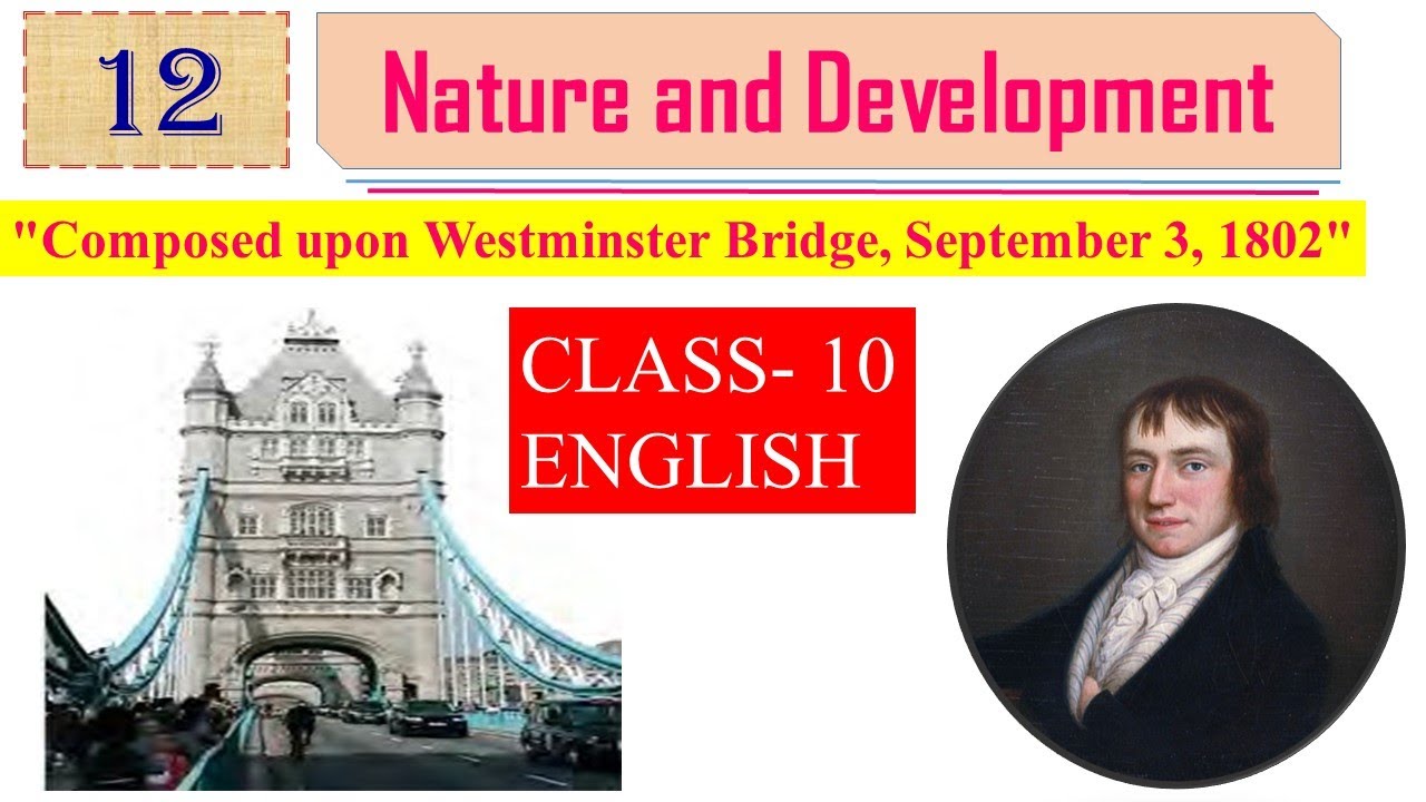 CLASS-10// UNIT-12//NATURE & DEVELOPMENT/POEM/COMPOSED UPON ...